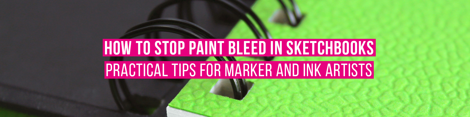 How to Stop Paint Bleed in Sketchbooks - Practical Tips for Marker and ...